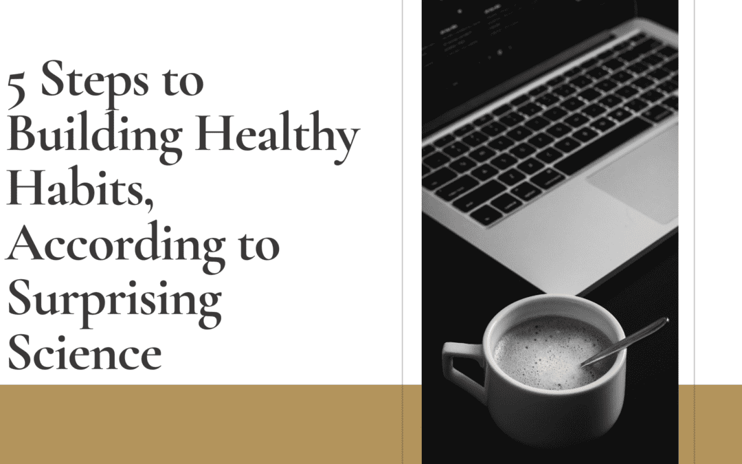 5 Steps To Building Healthy Habits According To Science - Dudefluencer