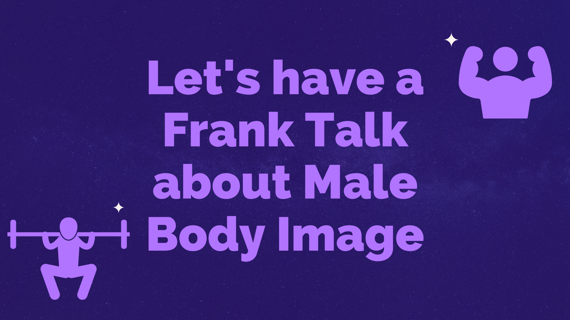 Let's have a Frank Talk about Male Body Image - Dudefluencer